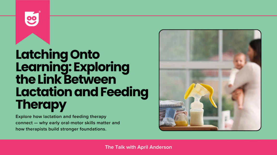 Lactation & Feeding Therapy: Early Oral‑Motor Foundations
